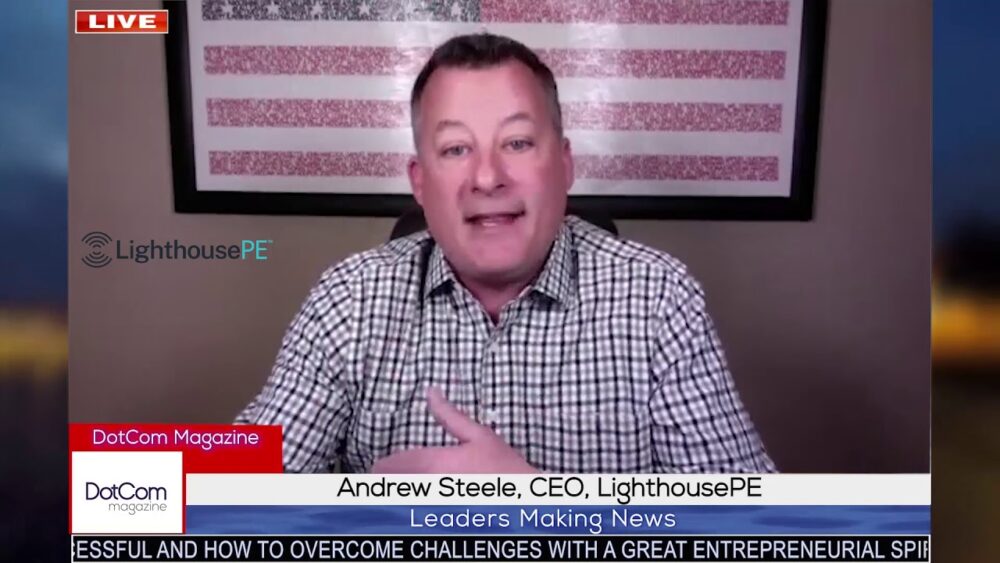Andrew Steele, CEO, LighthousePE, A DotCom Magazine Exclusive Interview
