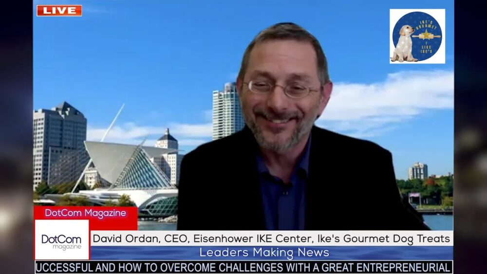 David Ordan, CEO, Eisenhower IKE Center, Gourmet Dog Treats, A DotCom ...