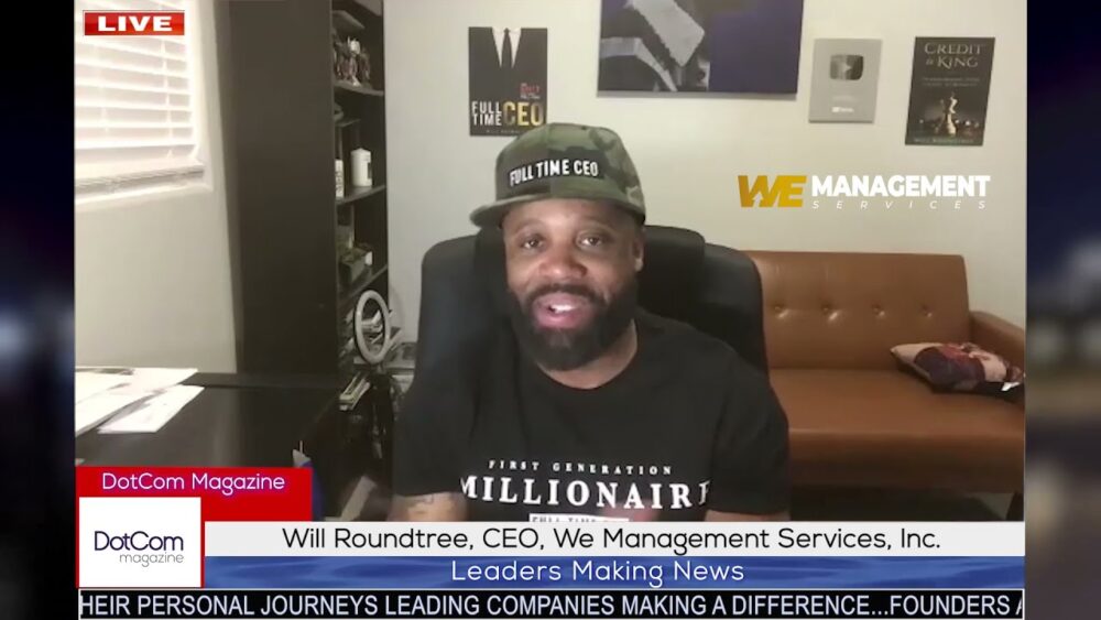 Will Roundtree, CEO, We Management Services, Inc., A DotCom Magazine ...