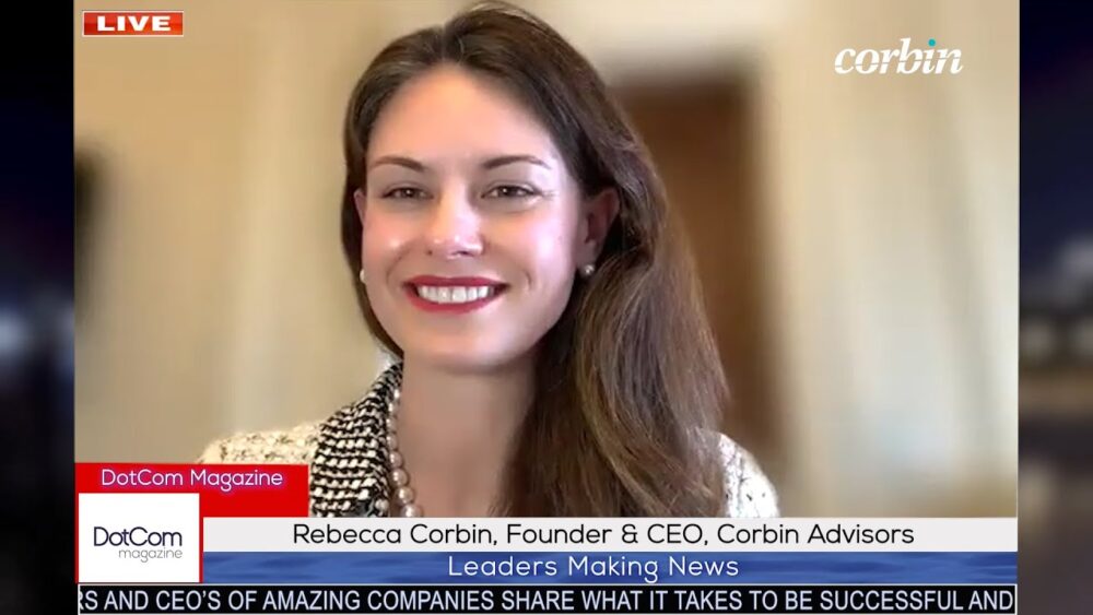 Rebecca Corbin, Founder & CEO, Corbin Advisors, A DotCom Magazine ...